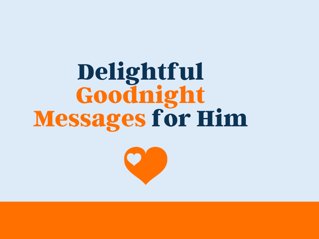 50+ Delightful Goodnight Messages for Him - theLoveBoy.Com