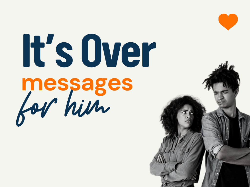 48+ Sweet Its Over Messages for Him - theLoveBoy.Com