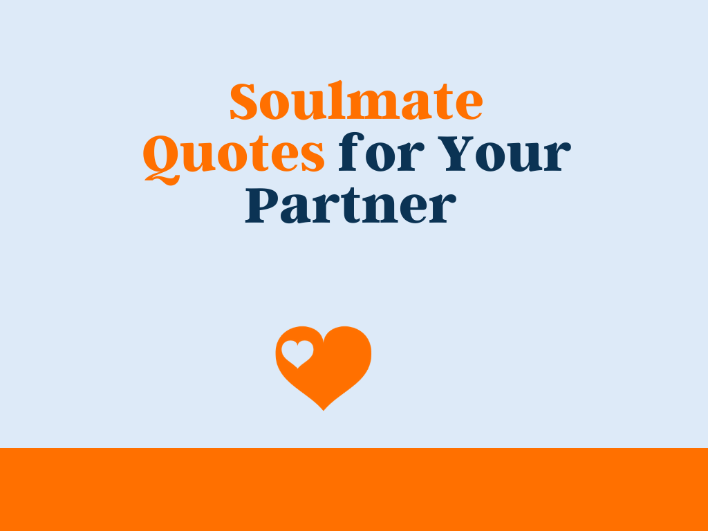 81+ Best Soulmate Quotes for Your Loving Partner