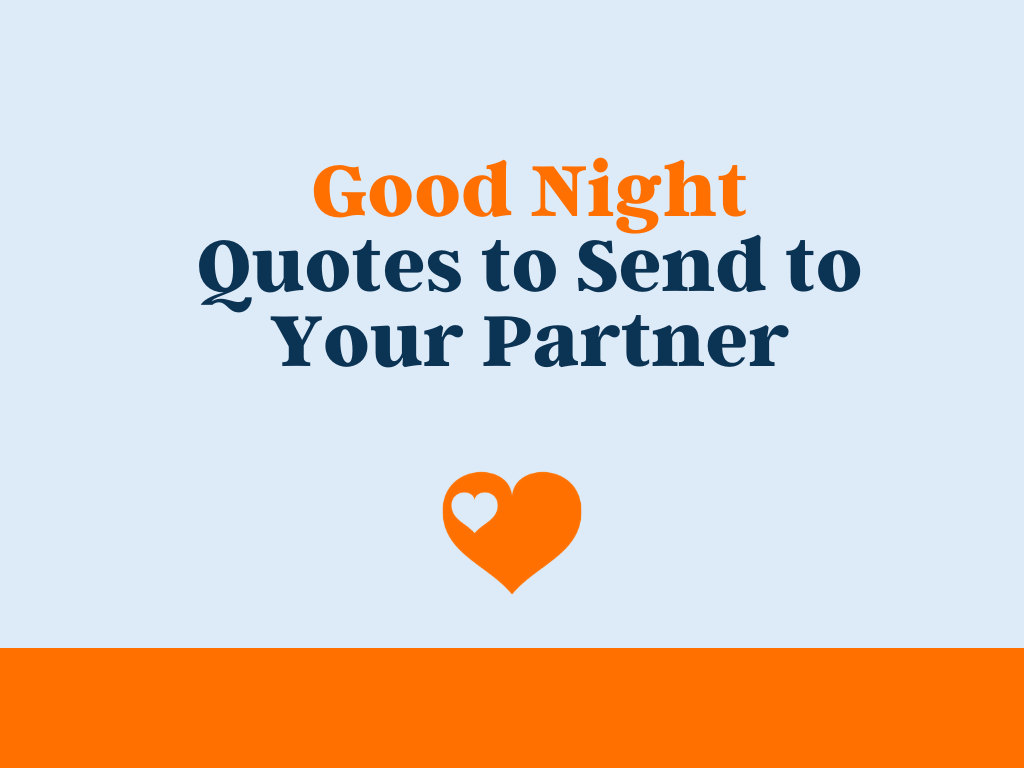 100 + Good Night Quotes to Send to Your Partner - TheLoveBoy