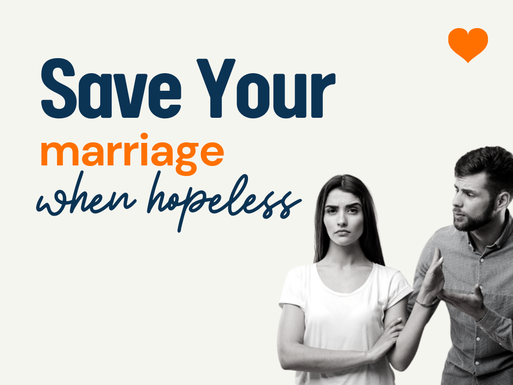 How to Save Your Marriage When You Feel Hopeless: 12 Ways