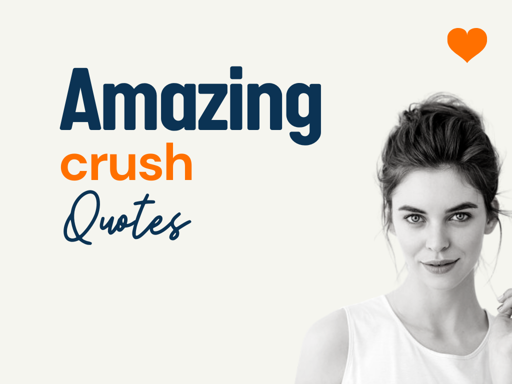 199+ Best Crush Quotes To Make Your Heart Flutter