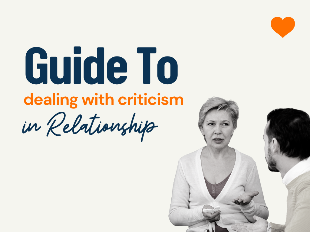 A Guide to Dealing With Criticism In Relationships