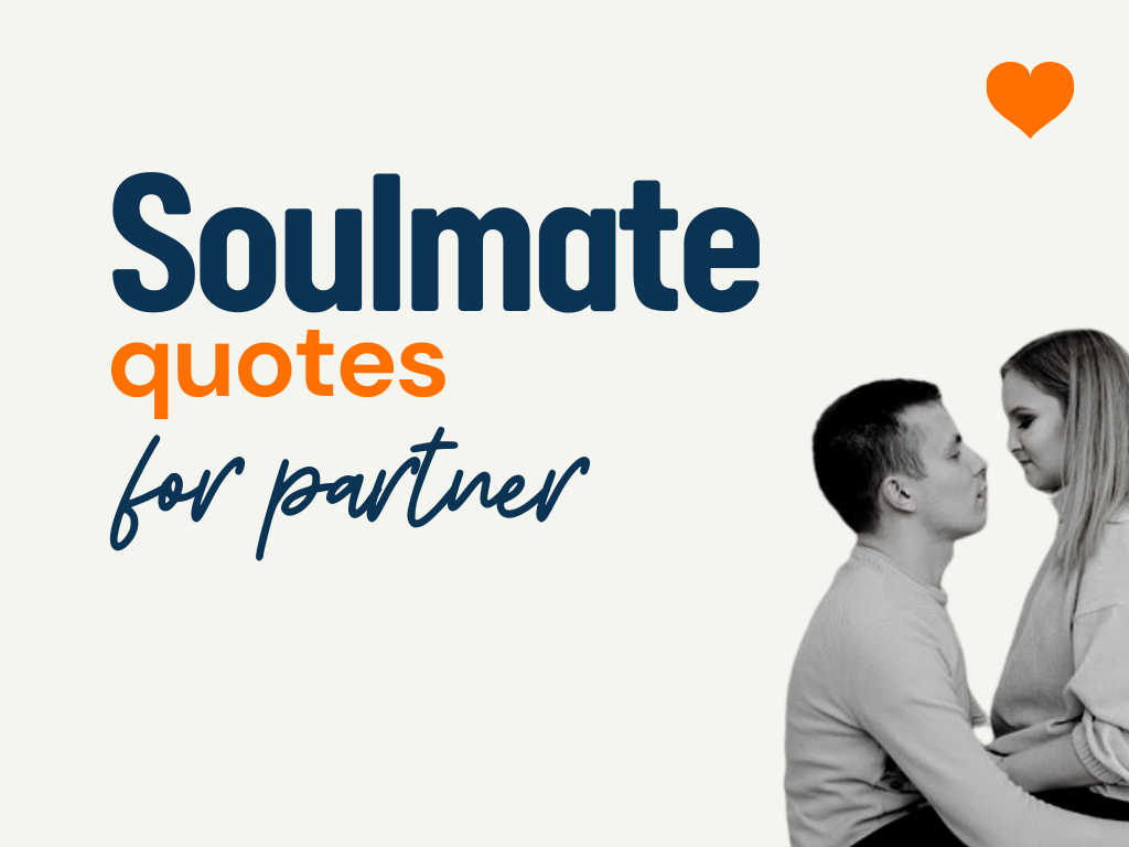 199+ Best Soulmate Quotes For Your Loving Partner