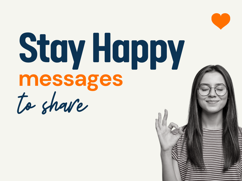 85+ Cheery Stay Happy Messages to Share Today - theLoveBoy