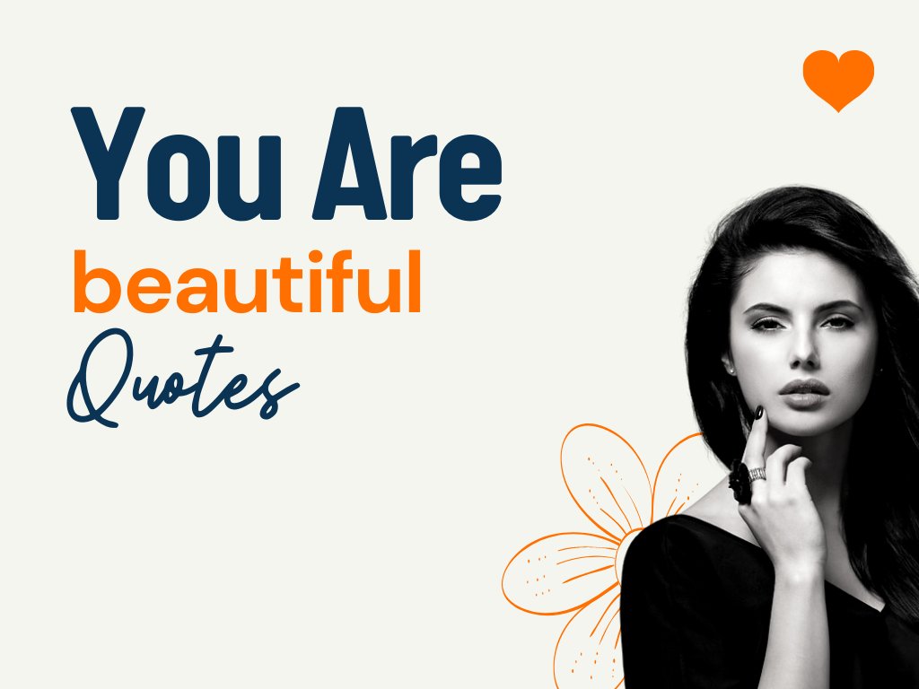 100+ You Are Beautiful Quotes to Share - theLoveBoy.Com