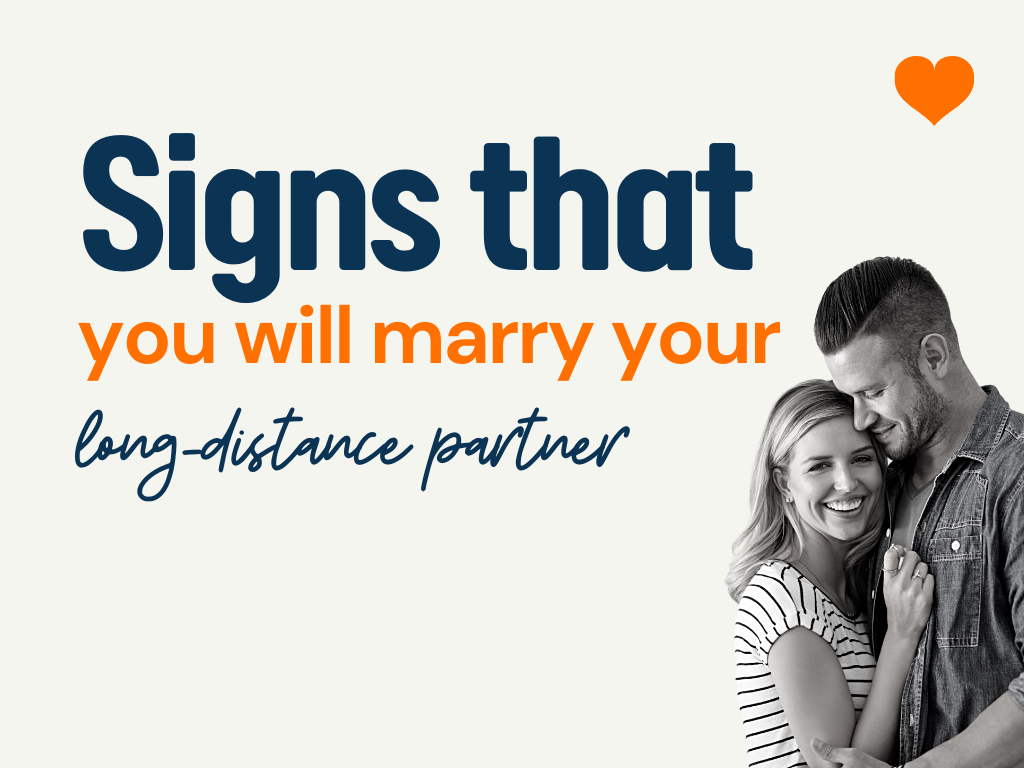 10+ Signs You Will Marry Your Long-Distance Partner