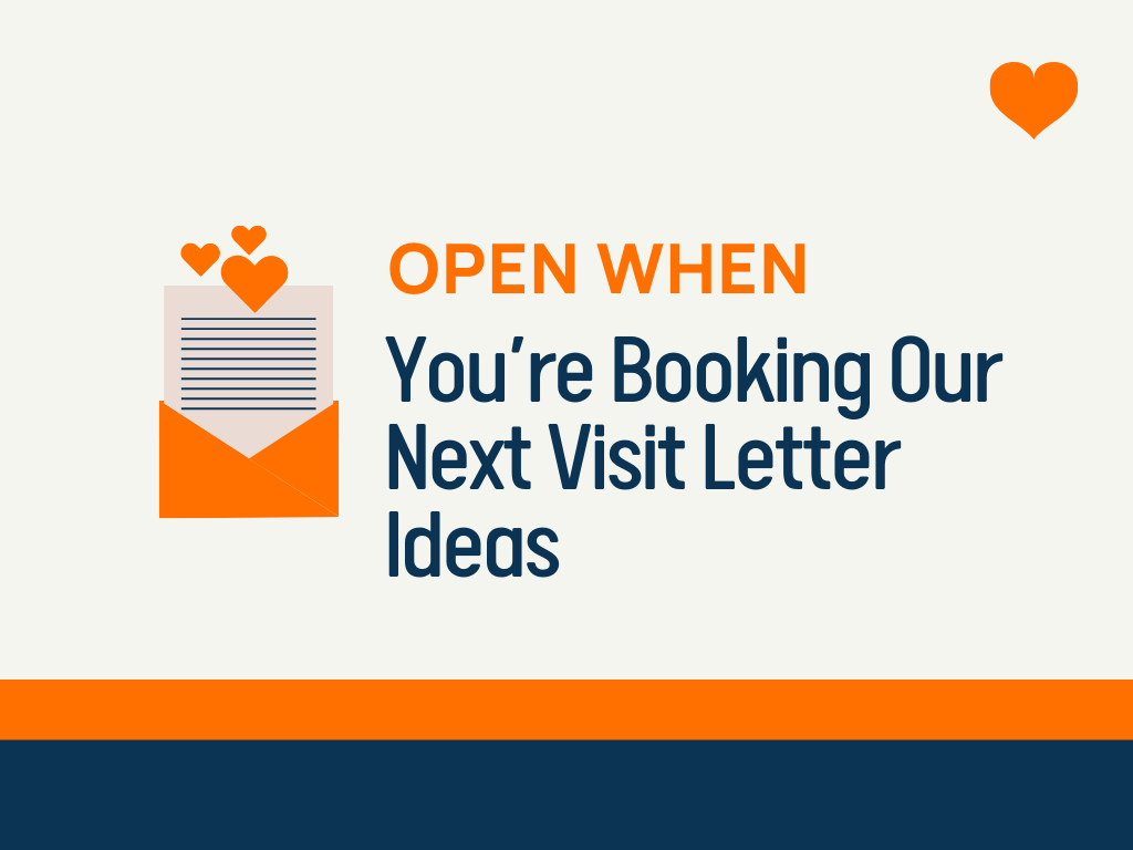 75+ Open When You’re Booking Our Next Visit Letter Ideas