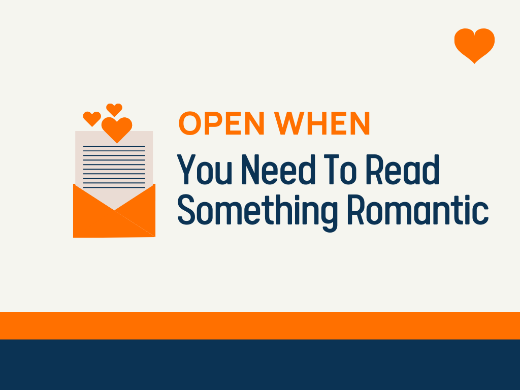 65+ Open When You Need to Read Something Romantic Letter Ideas