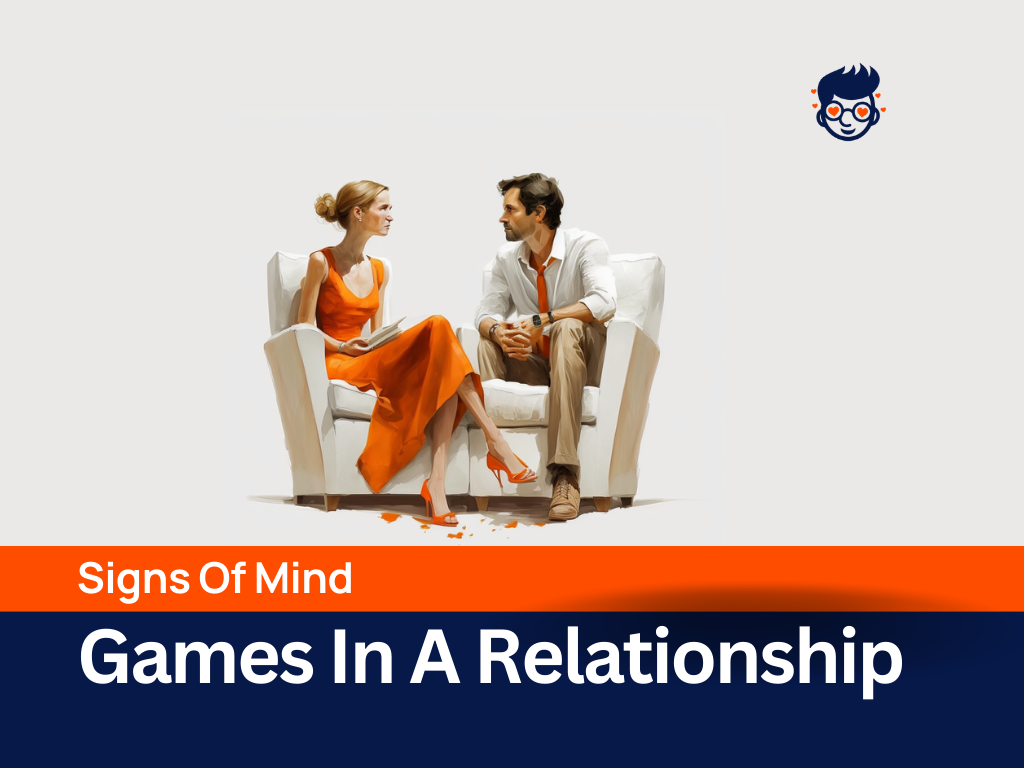 30+ Signs Of Mind Games In A Relationship And How To Deal