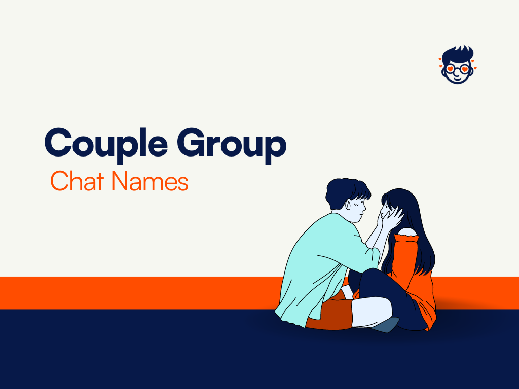 600+ Best Couple Group Chat Names For Building Strong Bonds