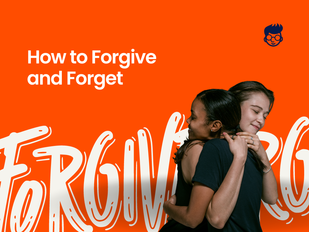 How to Forgive and Forget (With Pictures)