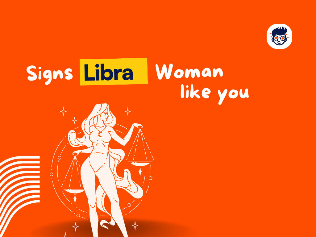 25+ Potent Signs A Libra Woman Likes You -Theloveboy